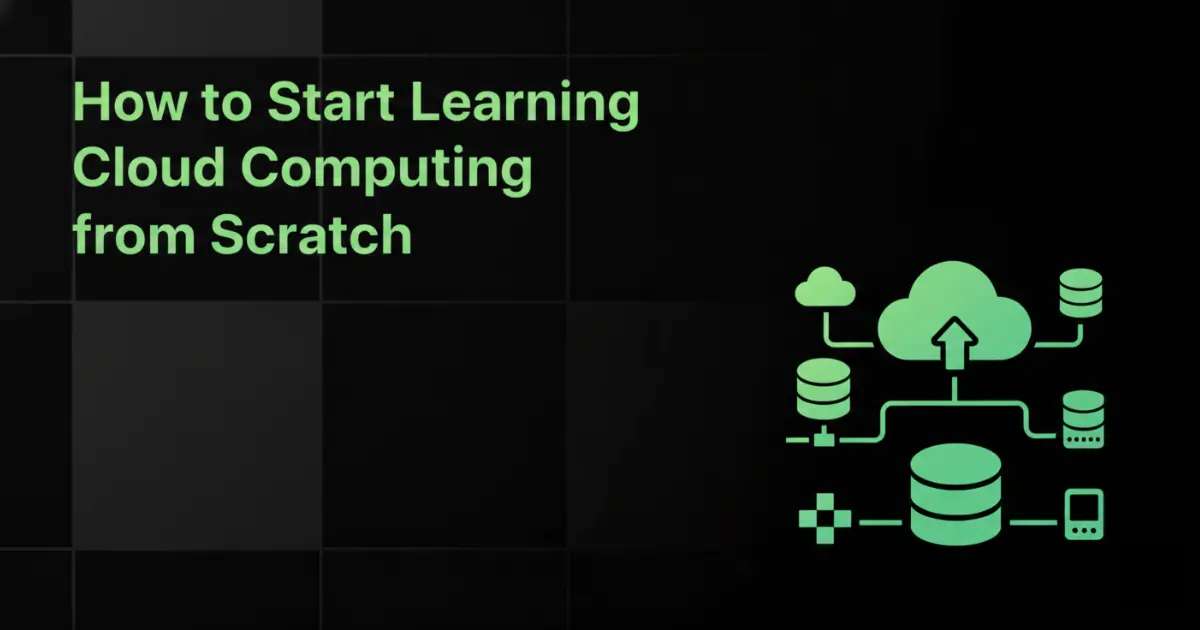 How to Start Learning Cloud Computing from Scratch (2026)